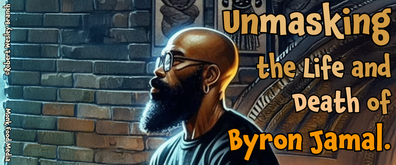 Parts 1-33 | Unmasking the Life and Death of Byron Jamal. - Robert ...